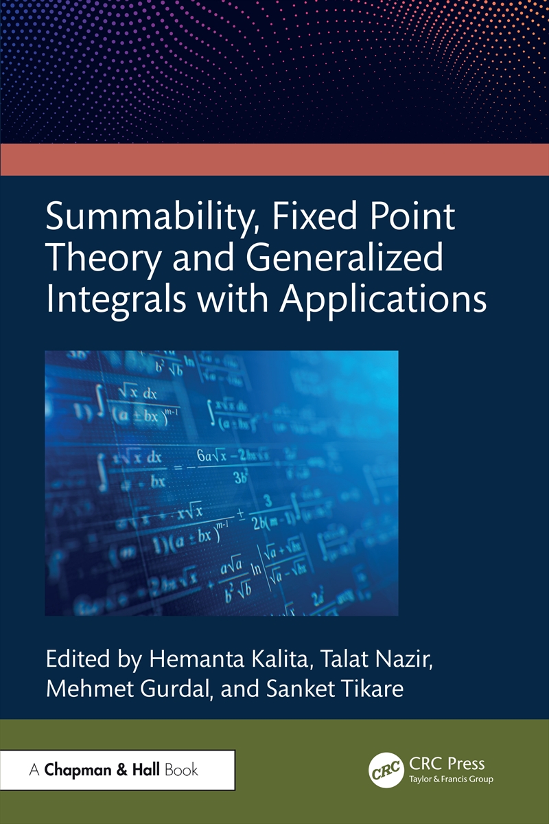 Buy Summability, Fixed Point Theory And Generalized Integrals With Applications Online | Sanity