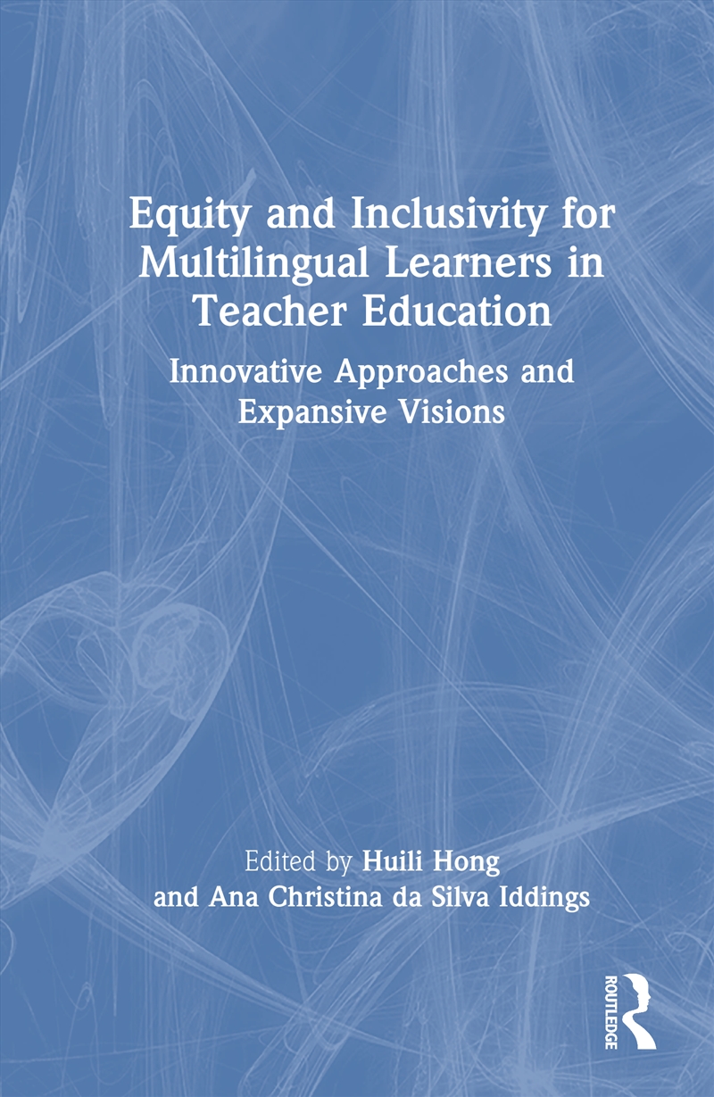 Buy Equity And Inclusivity For Multilingual Learners In Teacher ...