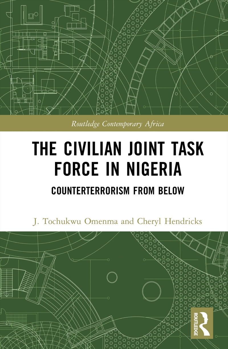 Buy Civilian Joint Task Force In Nigeria Counterterrorism From Below ...
