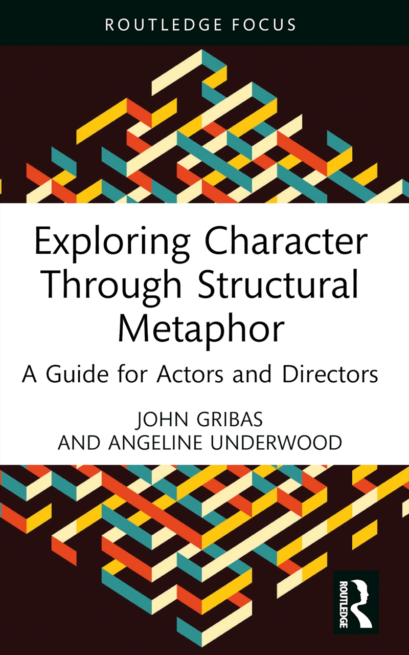 Buy Exploring Character Through Structural Metaphor A Guide For Actors ...