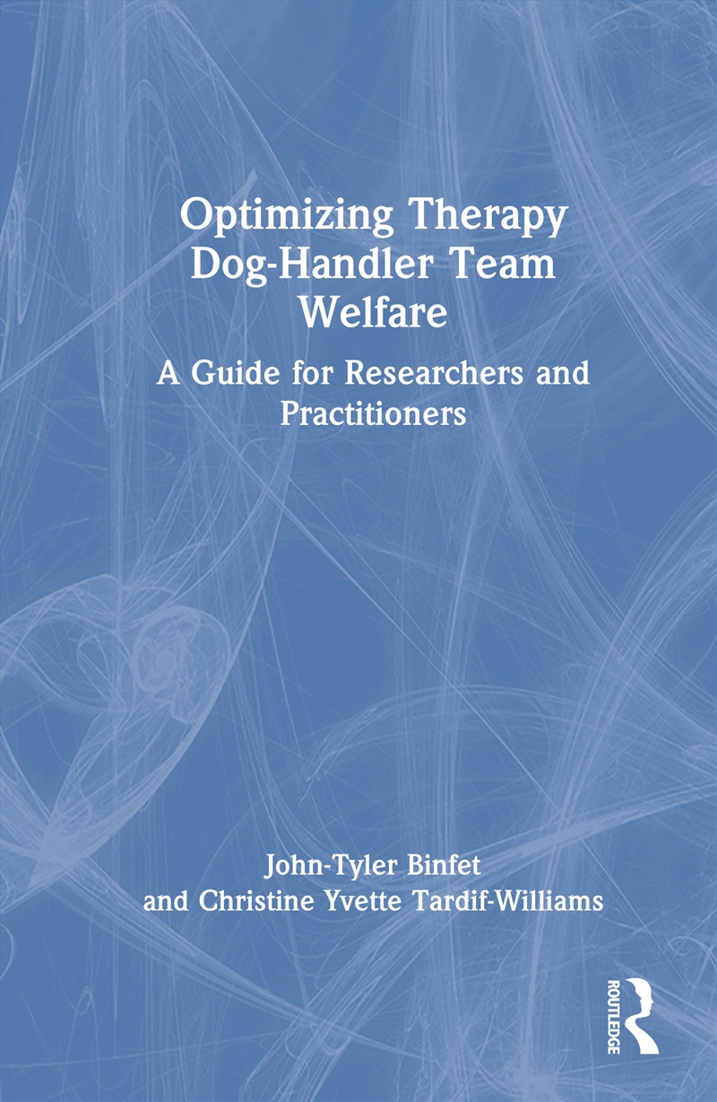 Buy Optimizing Therapy Dog-Handler Team Welfare A Guide For Researchers ...