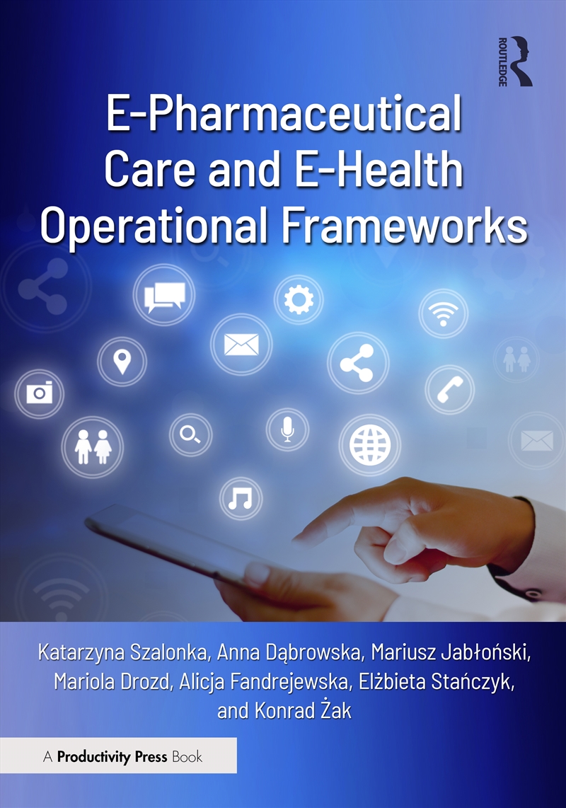Buy E-Pharmaceutical Care And E-Health Operational Frameworks Online ...