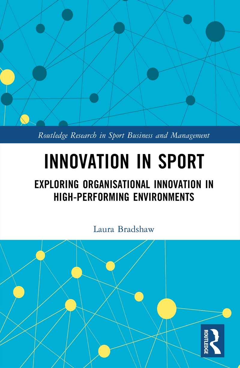Buy Innovation In Sport Exploring Organisational Innovation In High ...