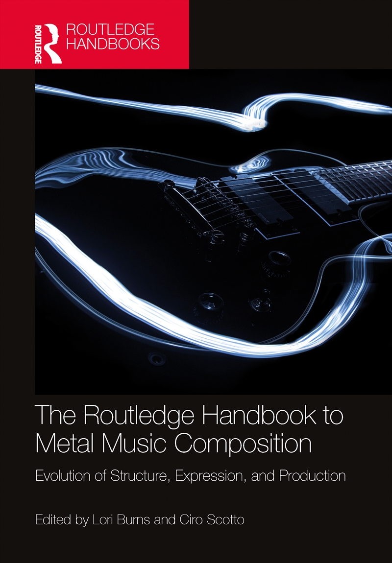 Buy Routledge Handbook To Metal Music Composition Evolution Of ...