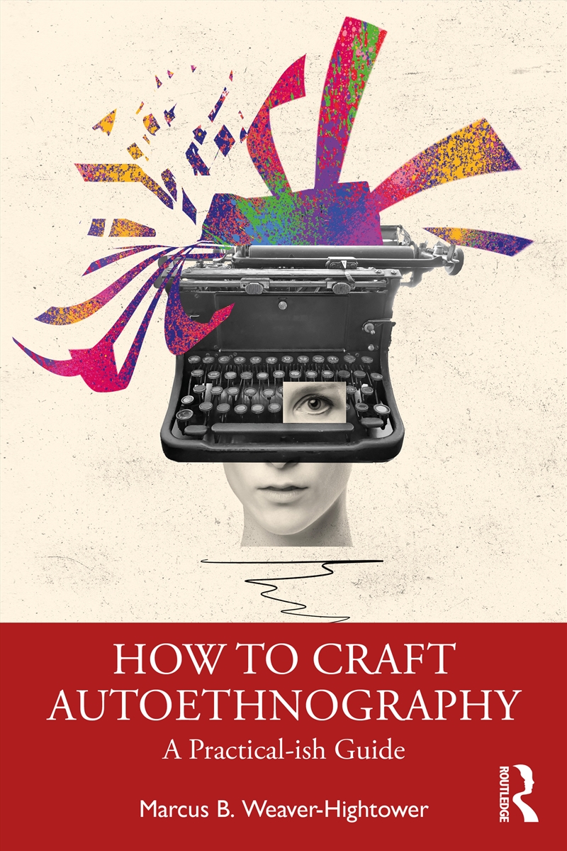 Buy How To Craft Autoethnography A Practical-Ish Guide Online | Sanity