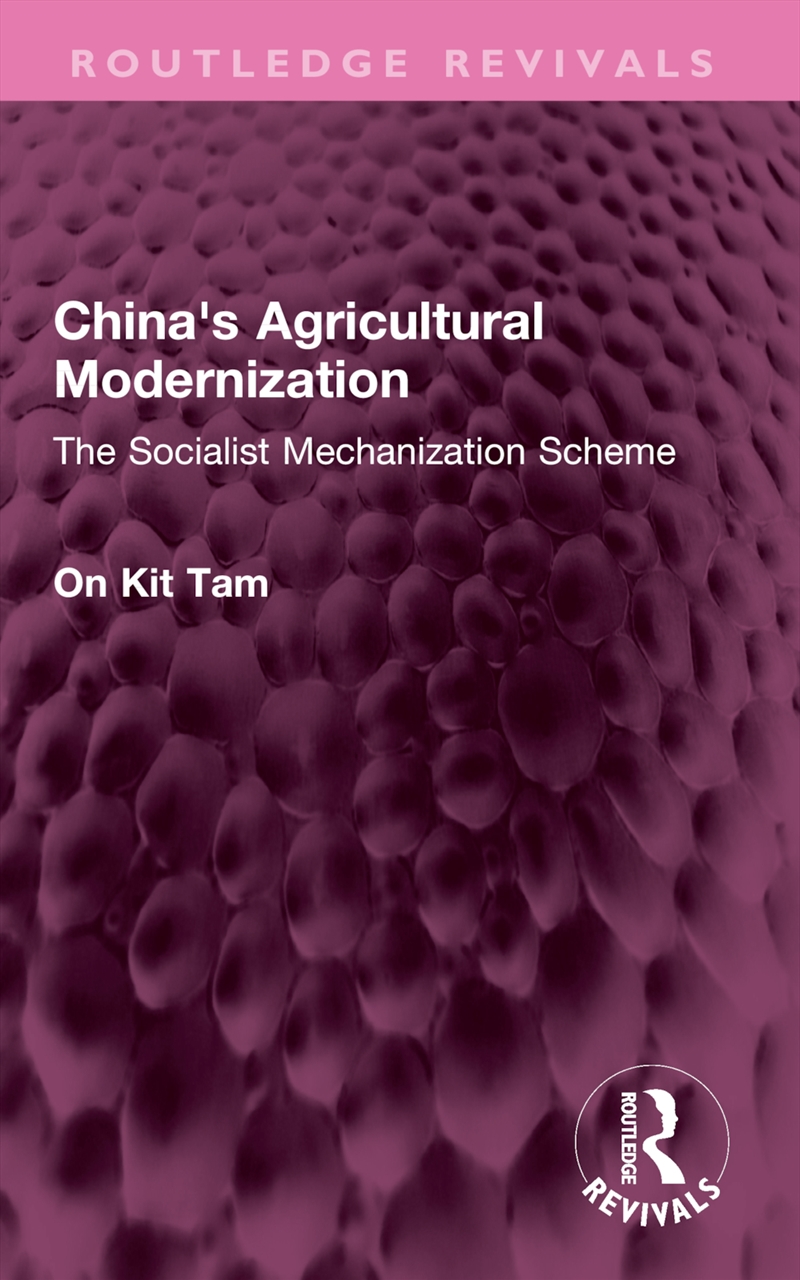 Buy China's Agricultural Modernization The Socialist Mechanization ...