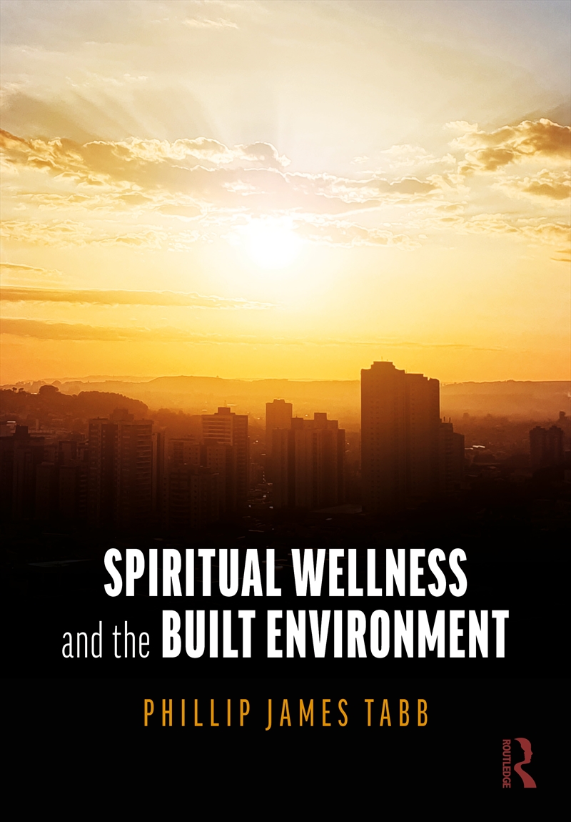 Buy Phillip James Tabb - Spiritual Wellness And The Built Environment ...