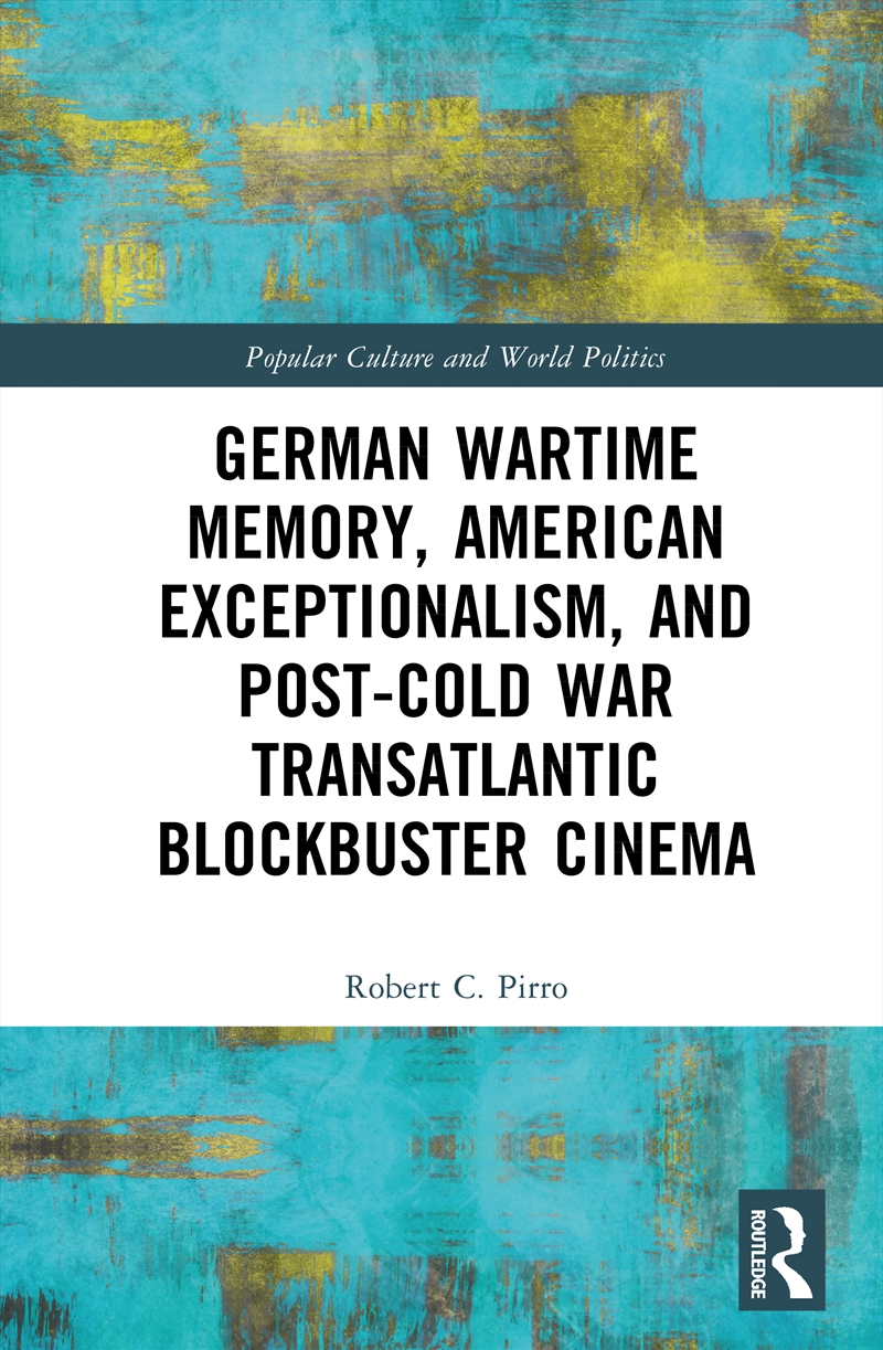 Buy German Wartime Memory, American Exceptionalism, And Post-Cold War ...
