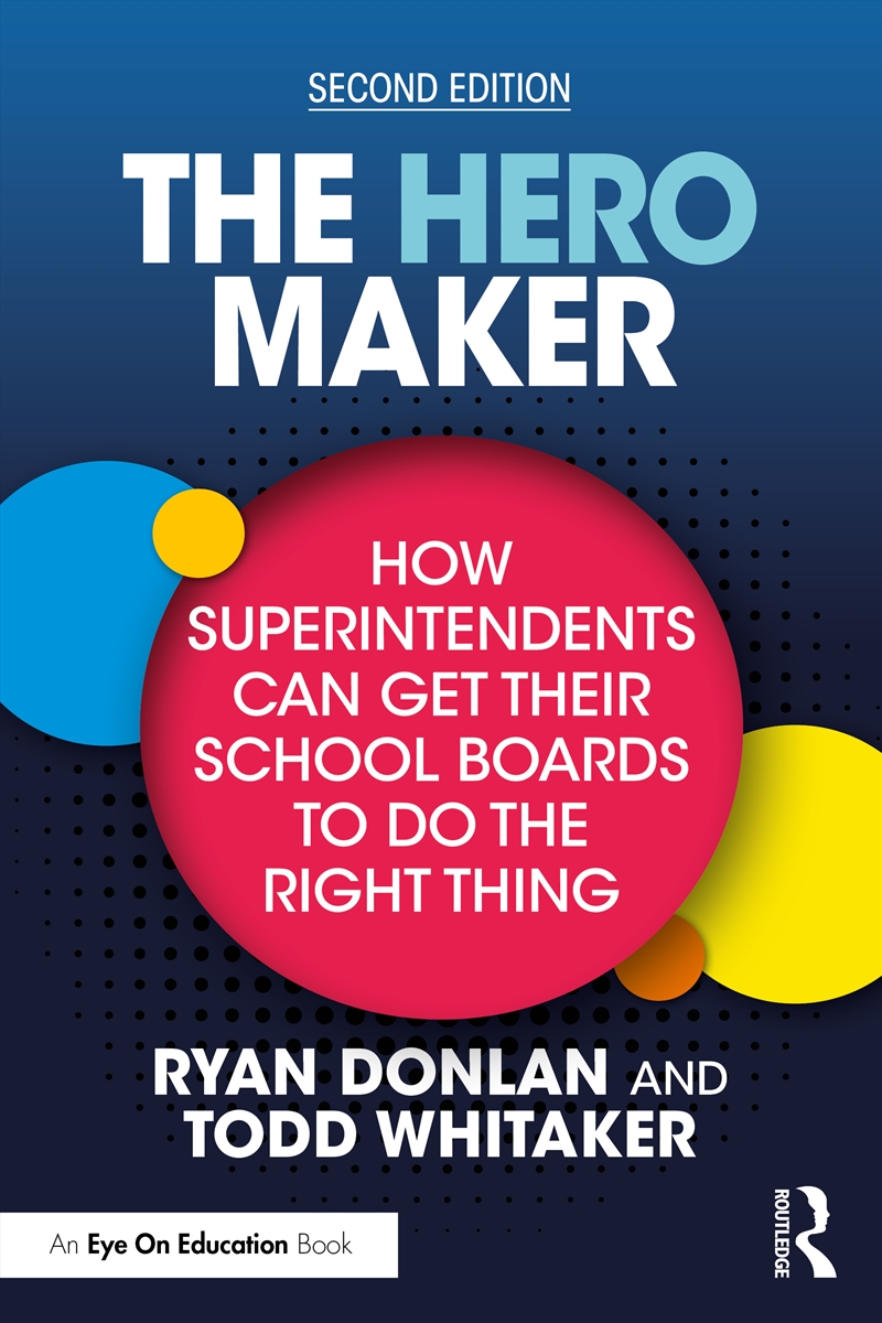 Buy Hero Maker: How Superintendents Can Get Their School Boards To Do ...