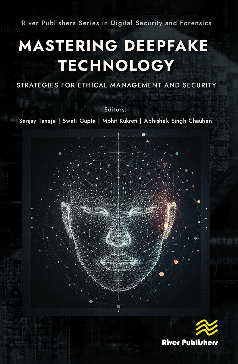 Buy Mastering Deepfake Technology: Strategies For Ethical Management And Security Online | Sanity