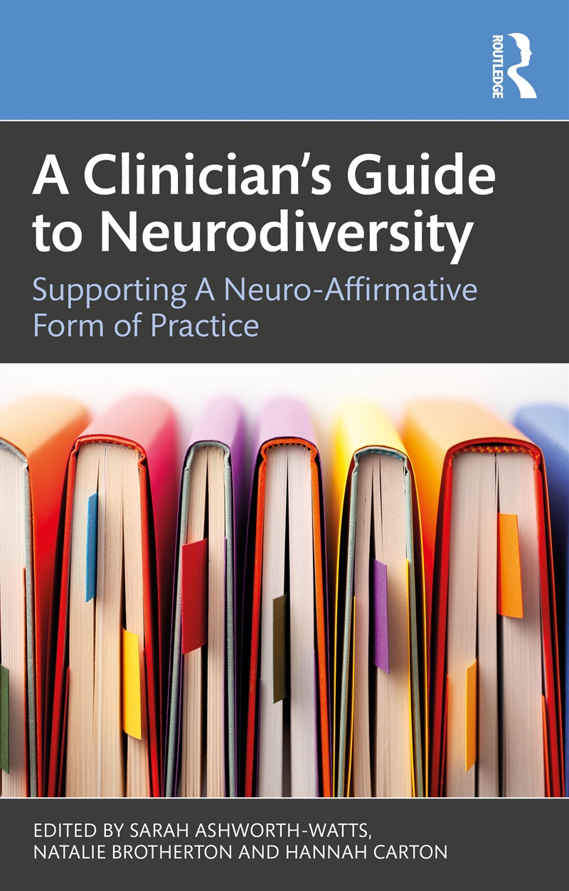 Buy Clinician’S Guide To Neurodivergence Supporting A Neuro-Affirmative Form Of Practice Online ...