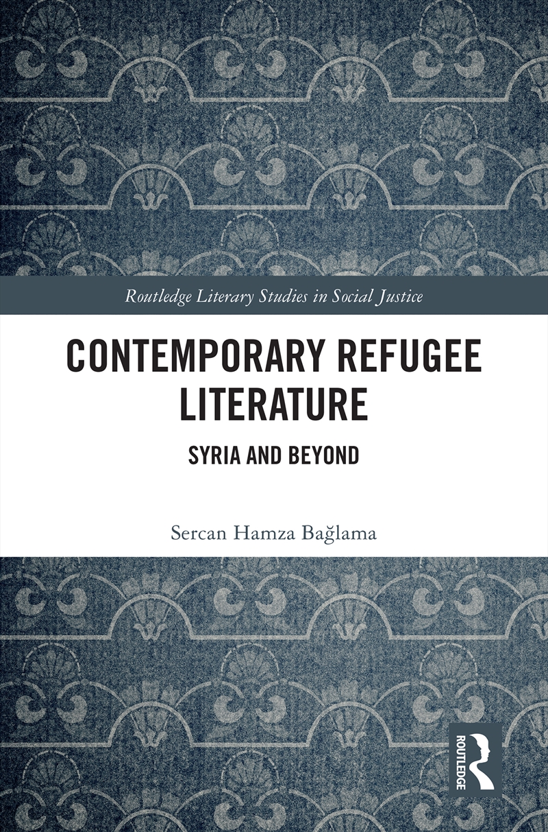 Buy Contemporary Refugee Literature Syria And Beyond Online | Sanity