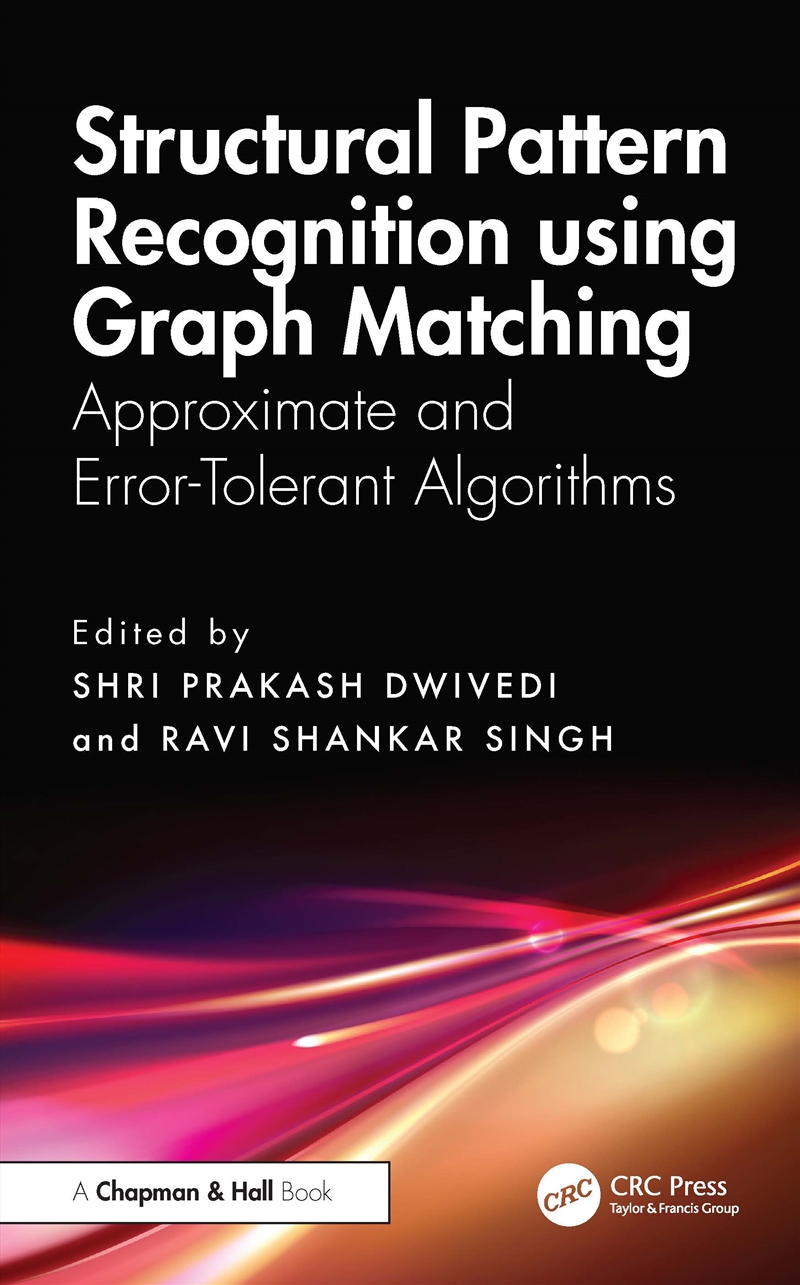Buy Structural Pattern Recognition Using Graph Matching Approximate And Error-Tolerant ...