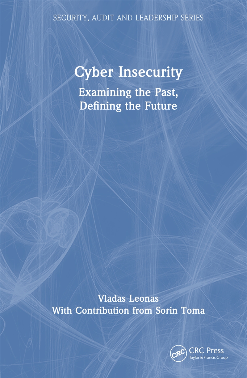Buy Cyber Insecurity Examining The Past, Defining The Future Online ...