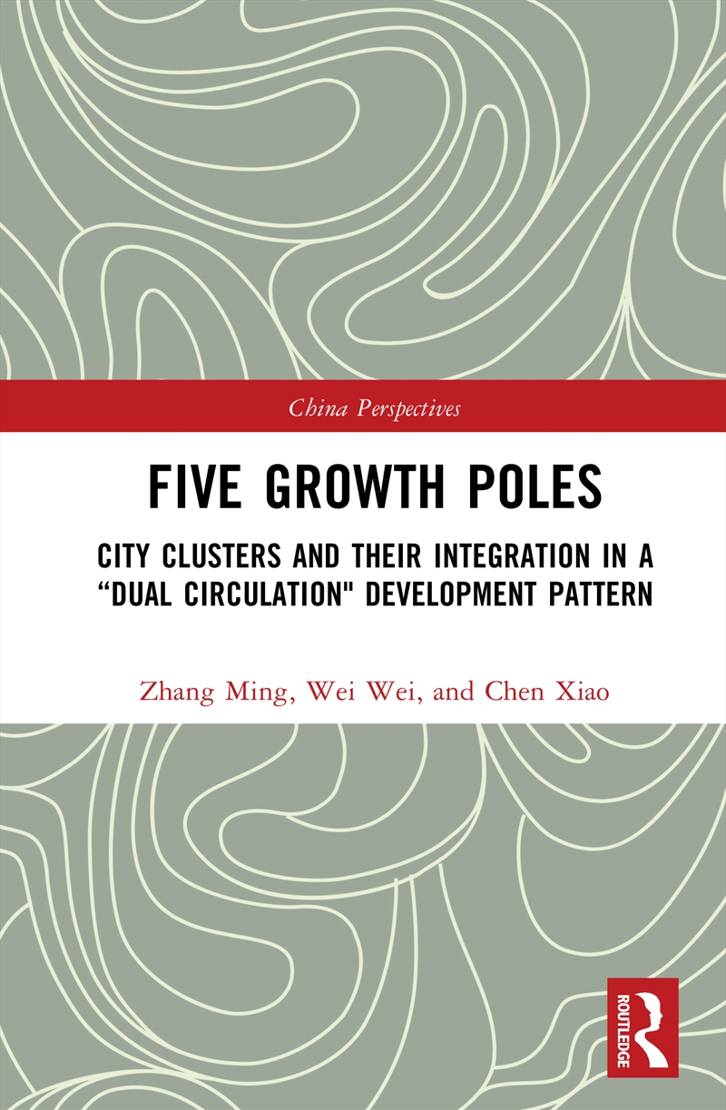 Buy Five Growth Poles City Clusters And Their Integration In A “Dual ...