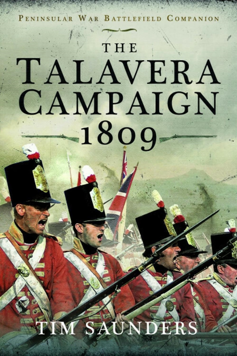 Tim Saunders - Talavera Campaign 1809 - 9781399040044 | Sanity