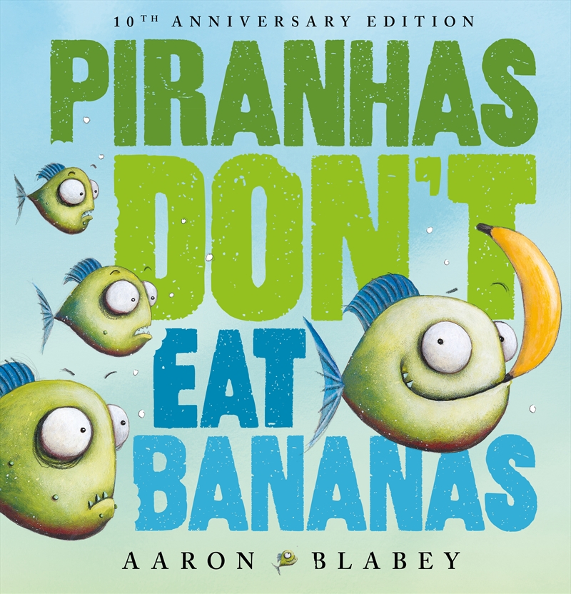Buy Piranhas Don’T Eat Bananas (10th Anniversary Edition) Online | Sanity