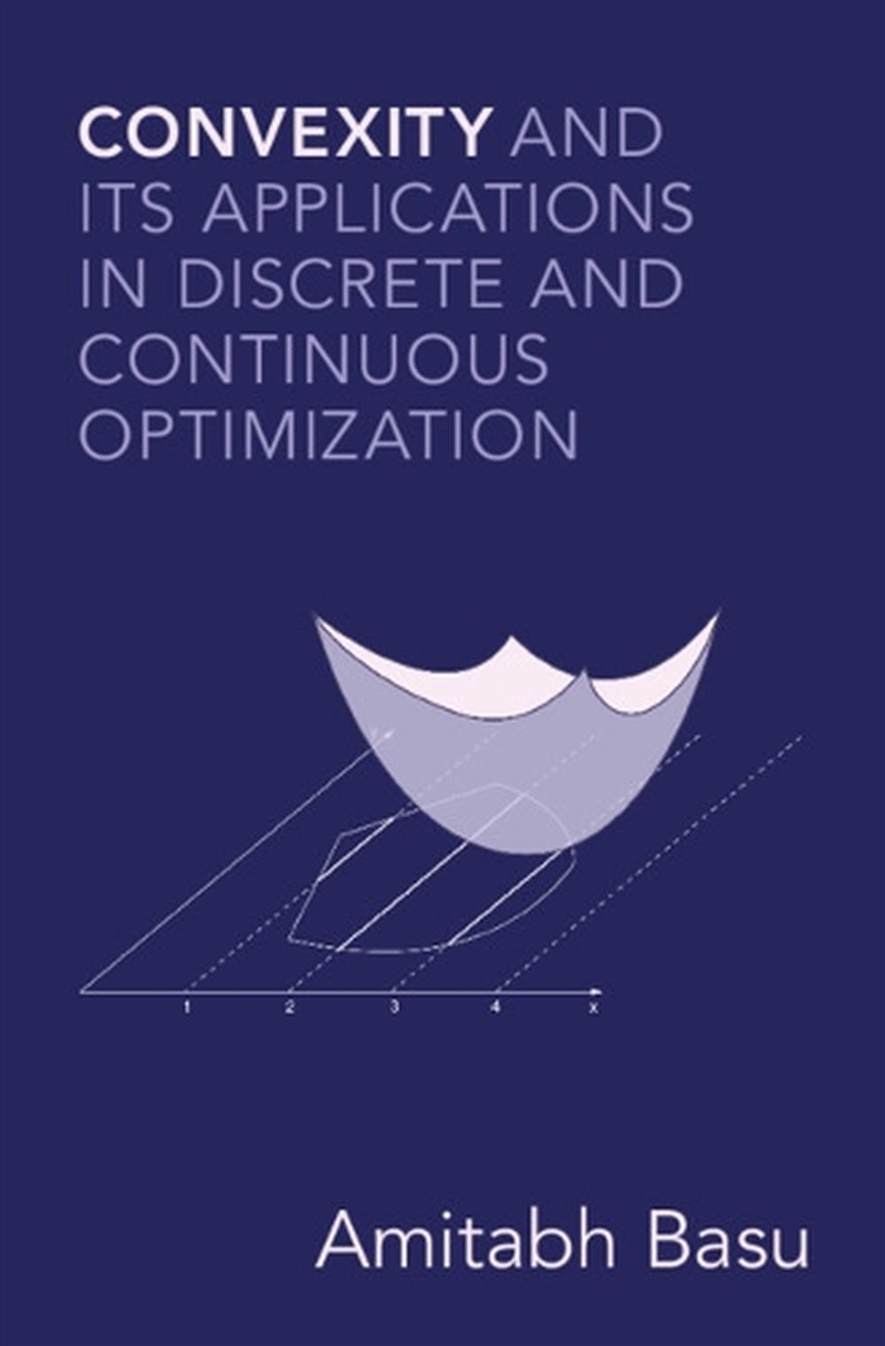 Buy Convexity And Its Applications In Discrete And Continuous Optimization Online | Sanity