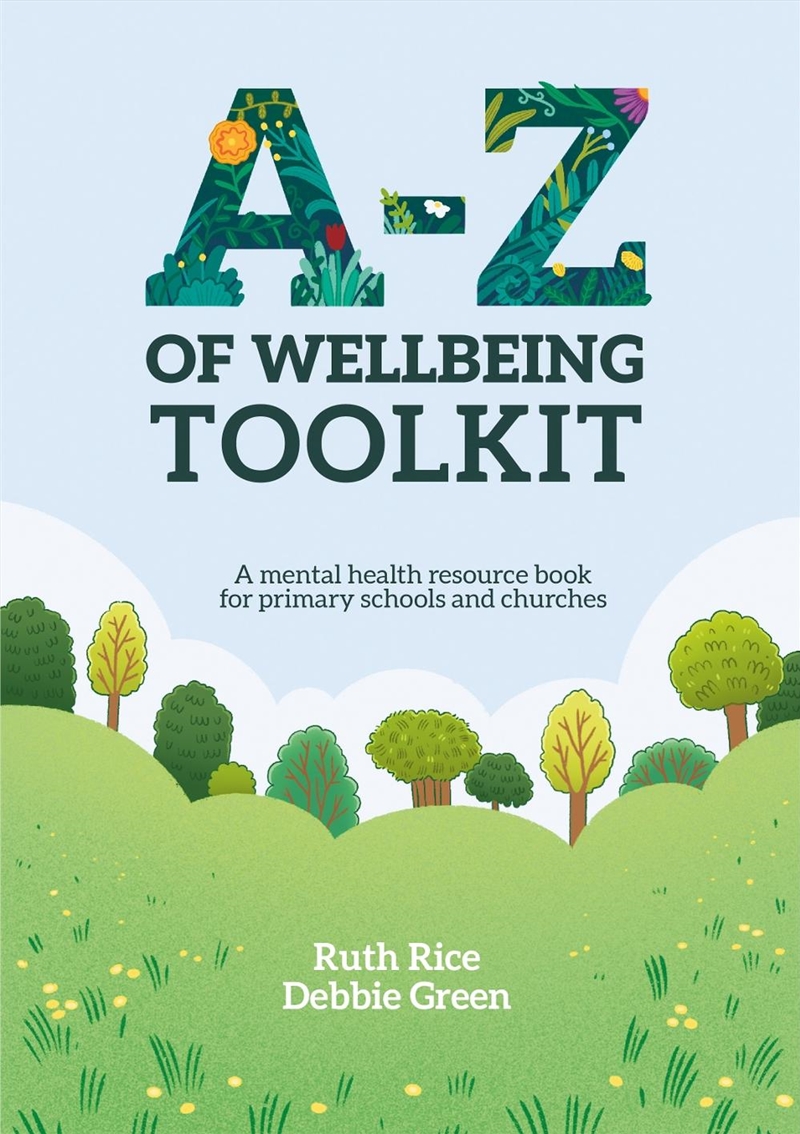 Ruth Rice - A-Z Of Wellbeing Toolkit : A Mental Health Resource Book ...