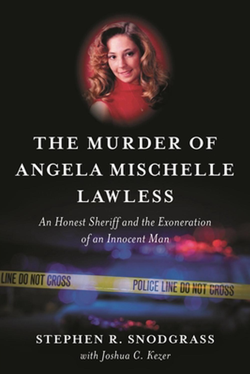 Buy The Murder of Angela Mischelle Lawless: An Honest Sheriff and the ...