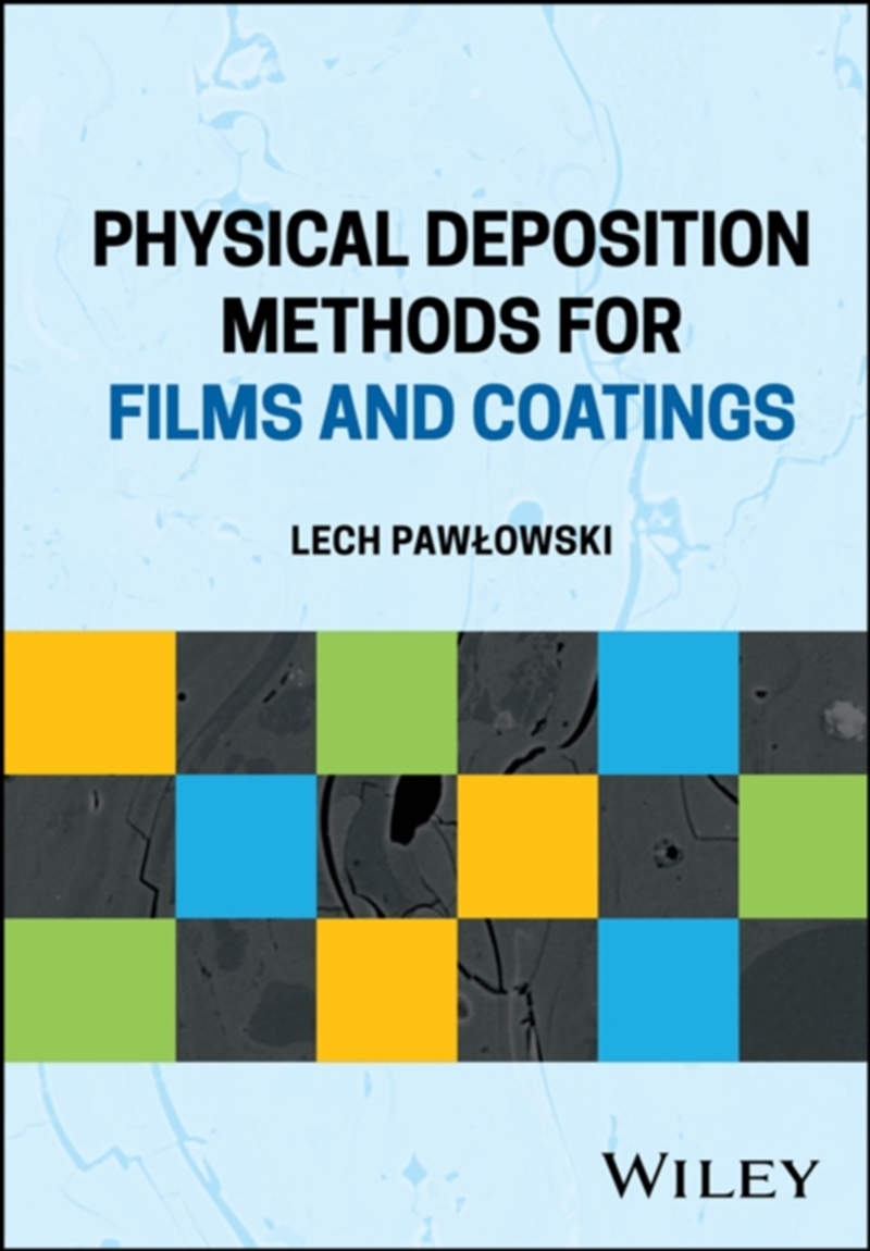 Buy Physical Deposition Methods for Films and Coatings Online | Sanity