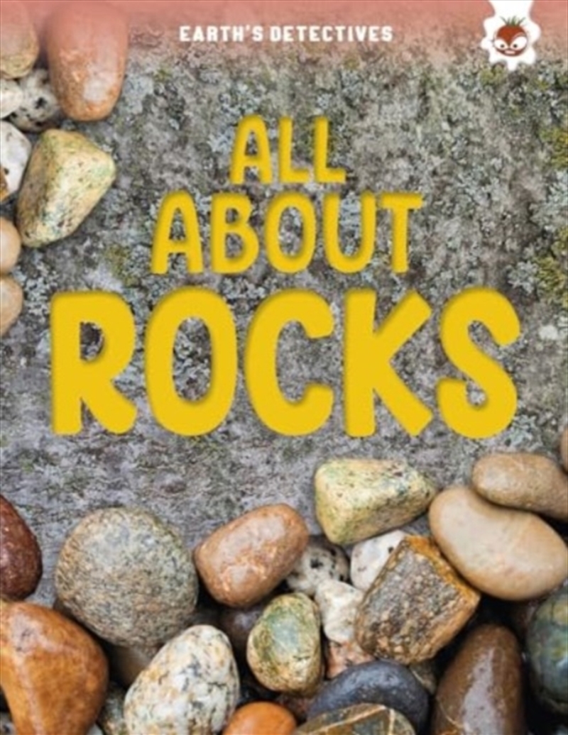 Rebecca Storm - Earth'S Detectives: All About Rocks - 9781835690802 ...