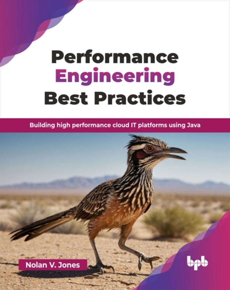 Buy Performance Engineering Best Practices : Building high performance cloud IT platforms using ...