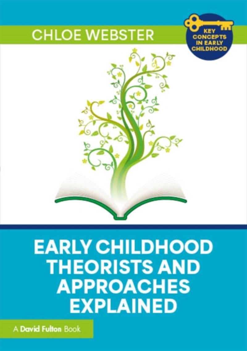 Buy Chloe Webster - Early Childhood Theorists And Approaches Explained ...