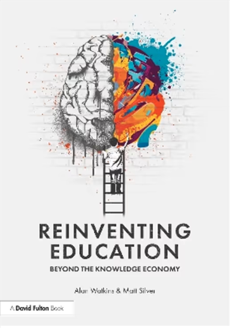 Buy Reinventing Education: Beyond the Knowledge Economy Online | Sanity