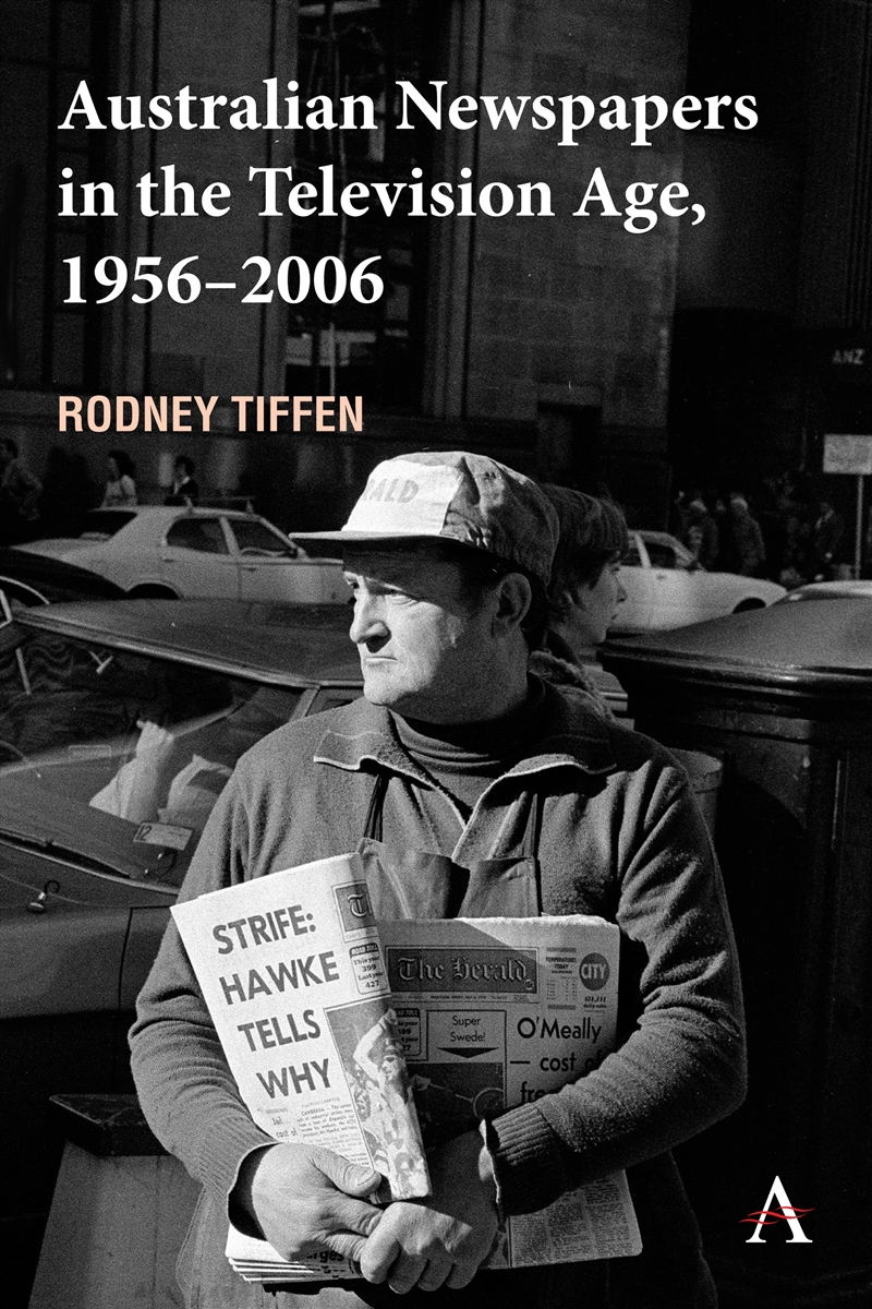 Buy Australian Newspapers in the Television Age, 1956-2006 Online | Sanity