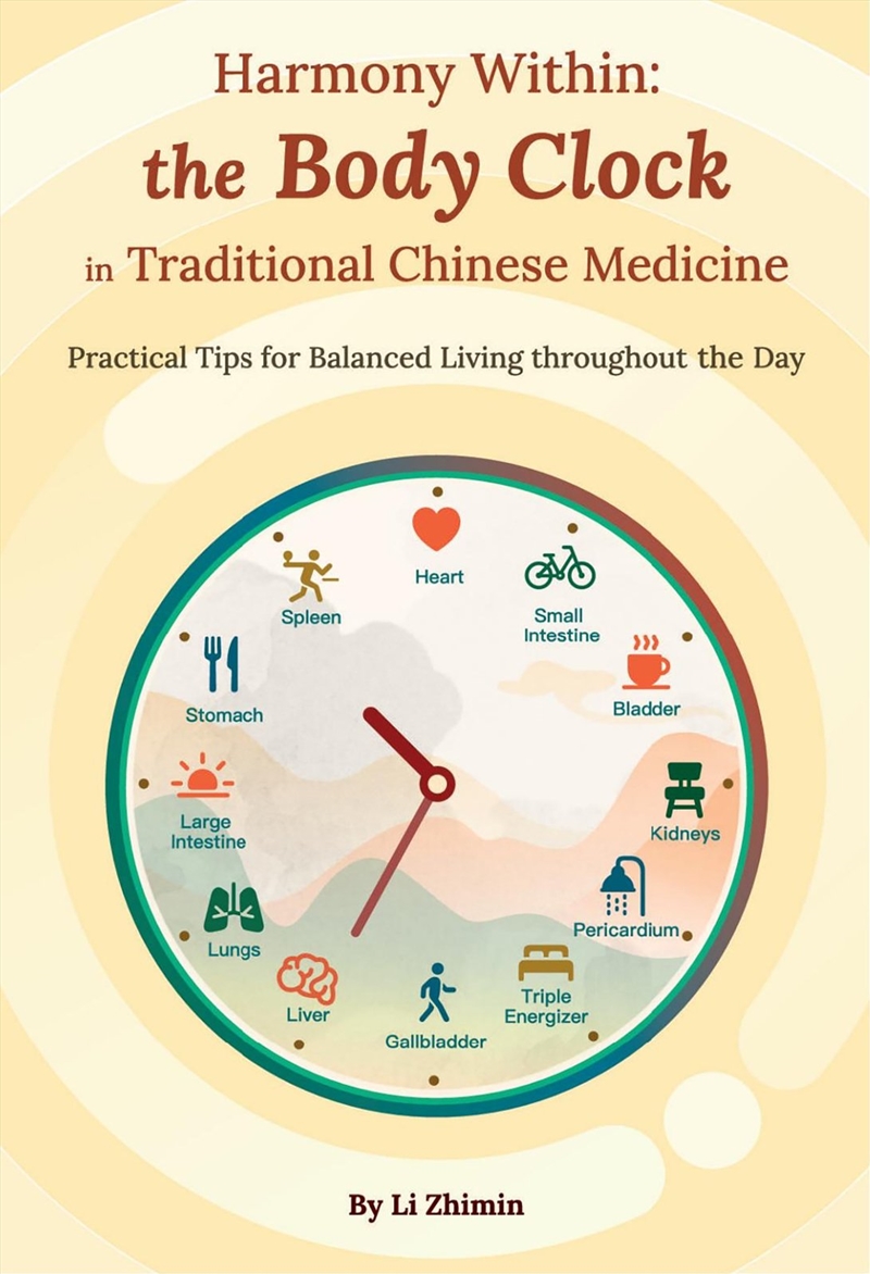 Buy Harmony Within: the Body Clock in Traditional Chinese Medicine ...