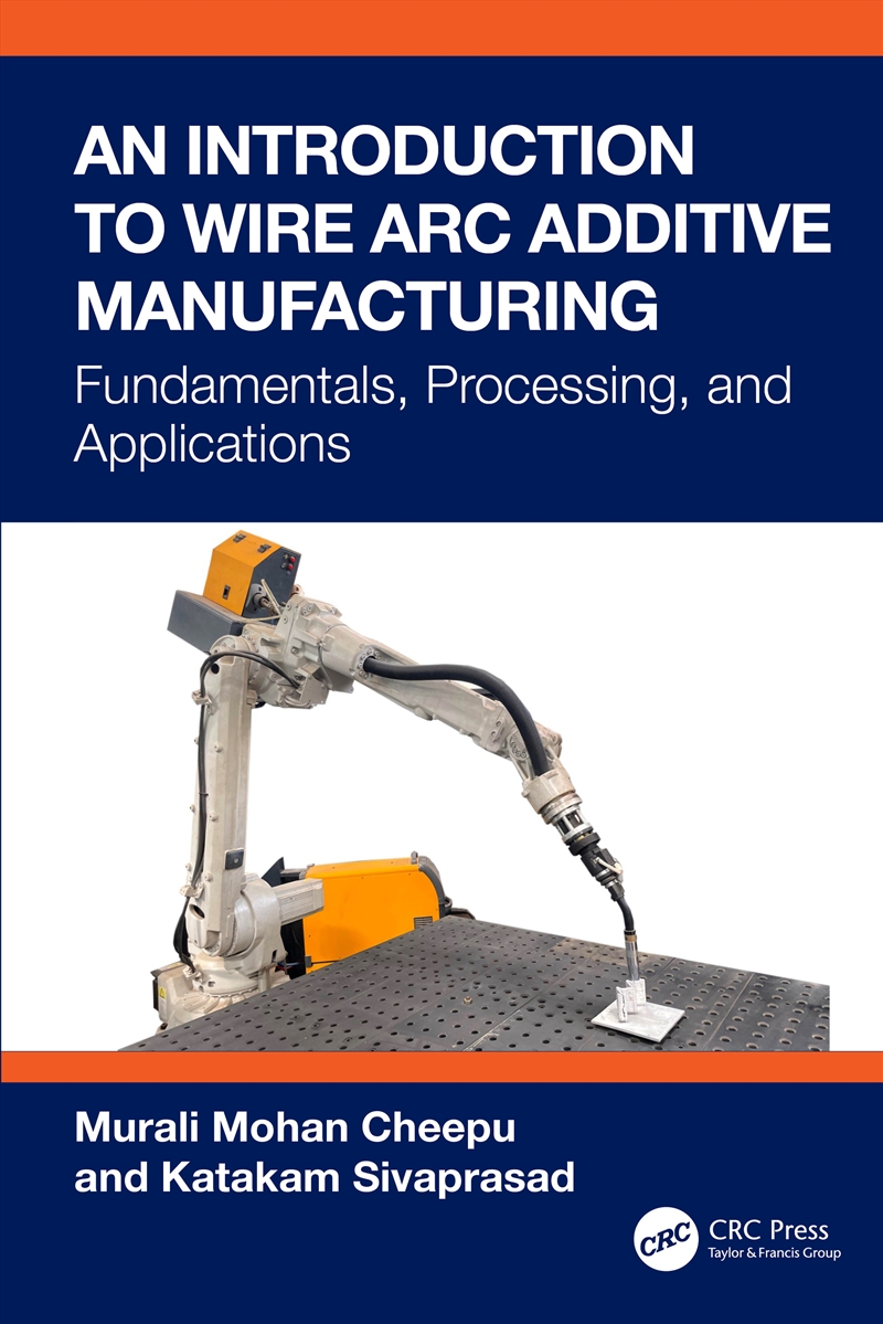 Buy An Introduction to Wire Arc Additive Manufacturing Online | Sanity