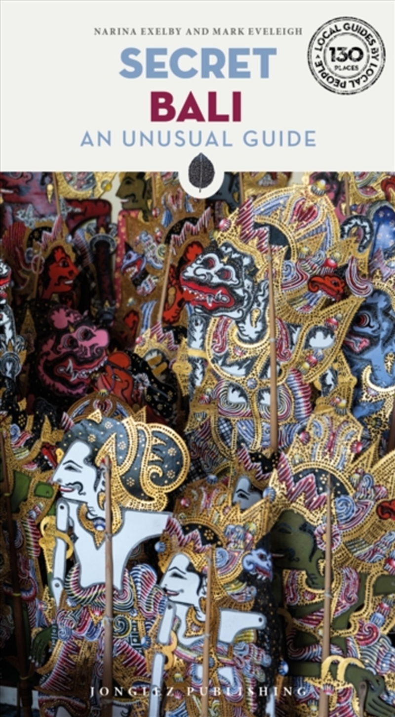 Buy Secret Bali Guide: A Guide To The Unusual And Unfamiliar Places In ...