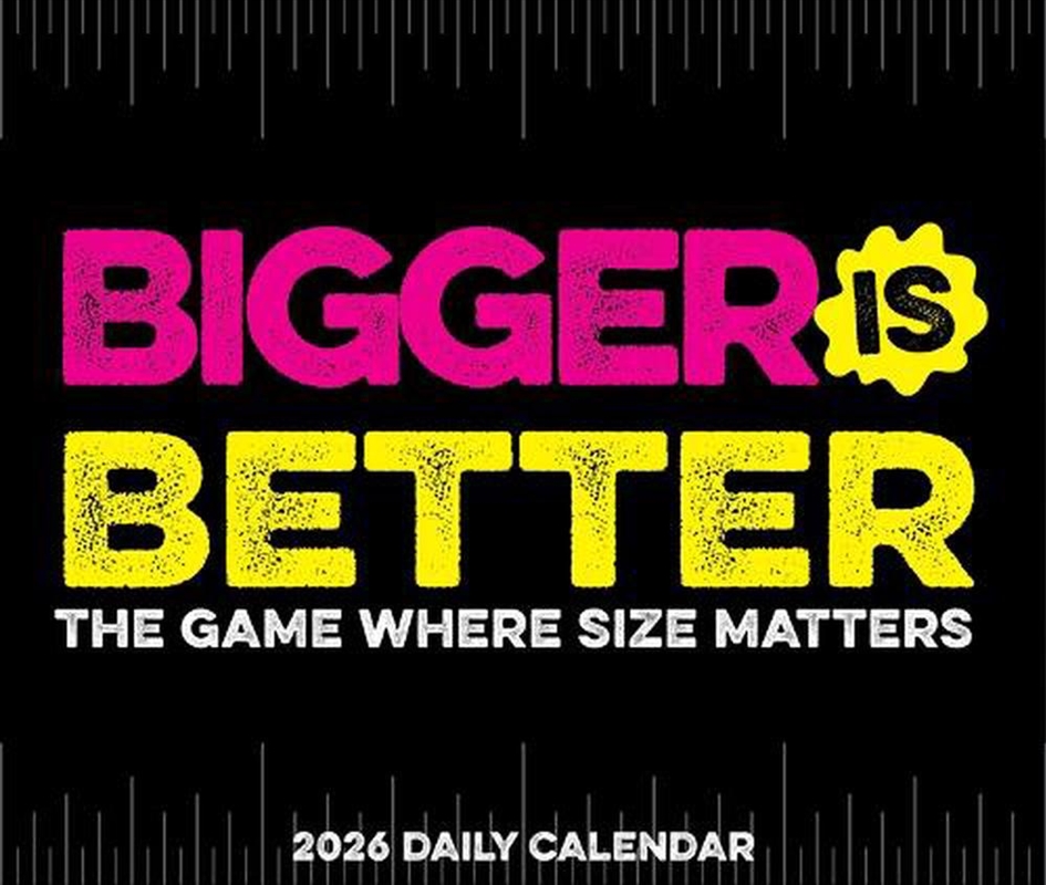 Bigger Is Better 2026 5.4 X 6.2 Box Calendar | Sanity