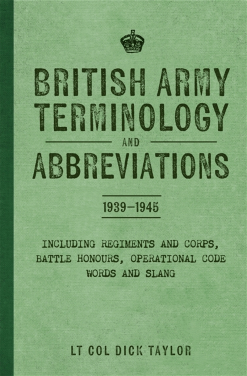 Buy British Army Terminology And Abbreviations 1939-1945 : Including ...