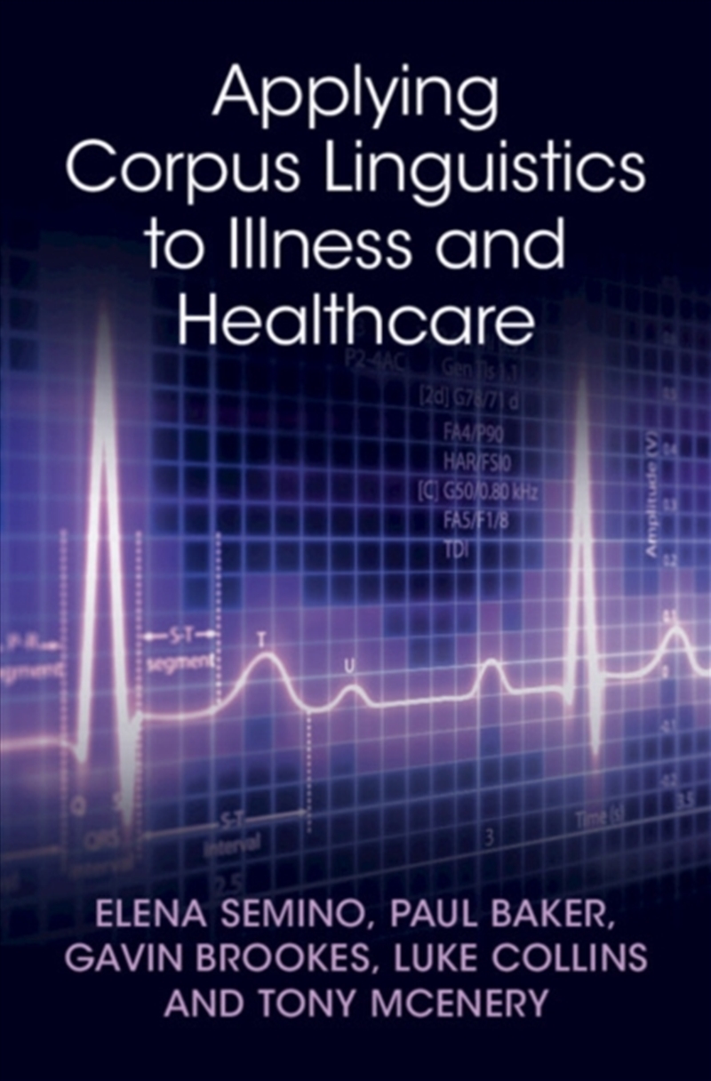 Elena Semino - Applying Corpus Linguistics To Illness And Healthcare ...