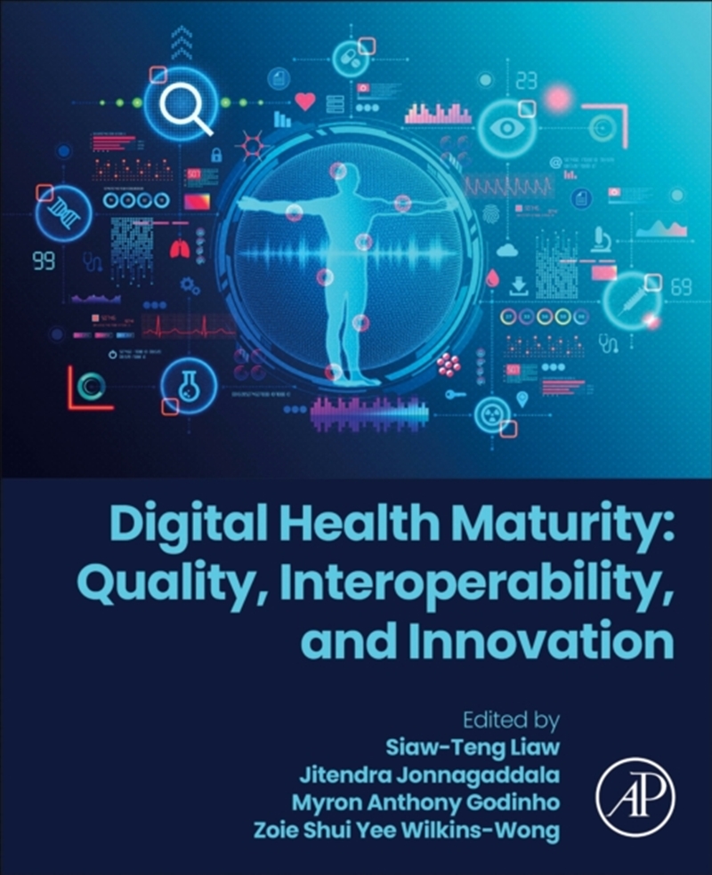 Buy Digital Health Maturity: Quality, Interoperability, And Innovation ...