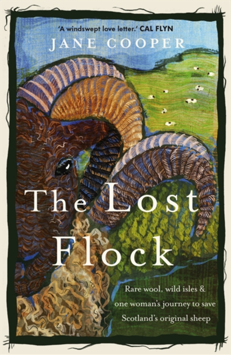 Buy The Lost Flock : Rare Wool, Wild Isles And One Woman’S Journey To ...