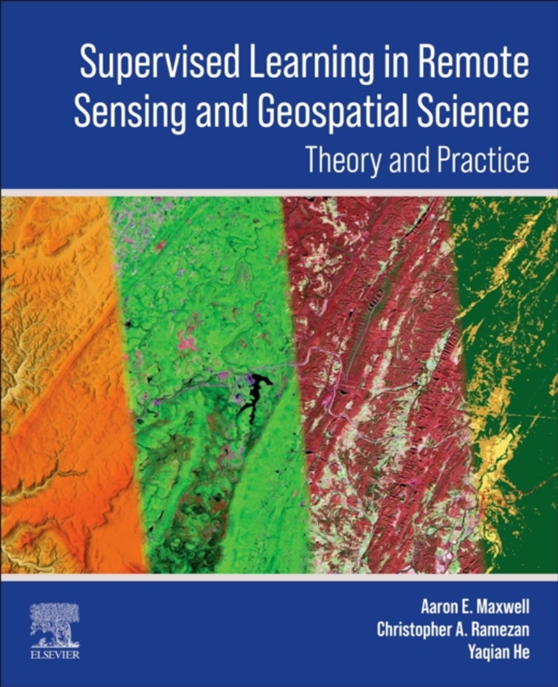 Aaron E Maxwell - Supervised Learning In Remote Sensing And Geospatial ...