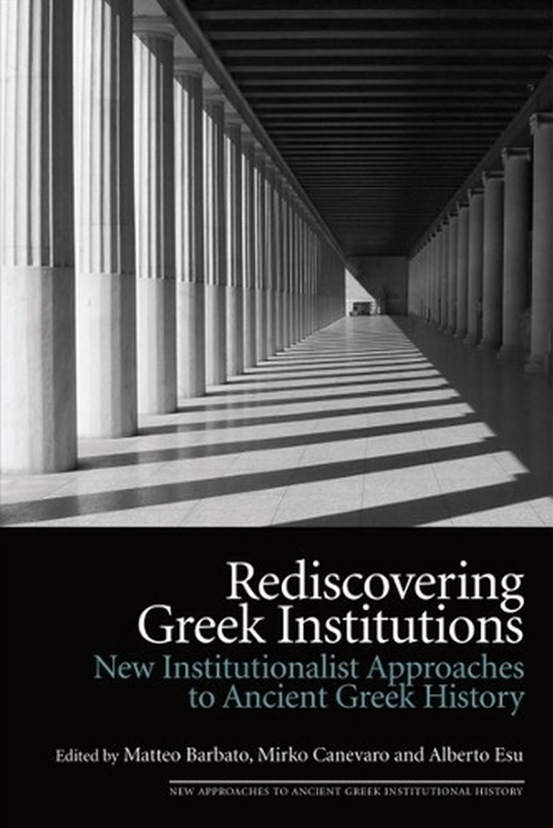 Buy Rediscovering Greek Institutions : New Institutionalist Approaches ...