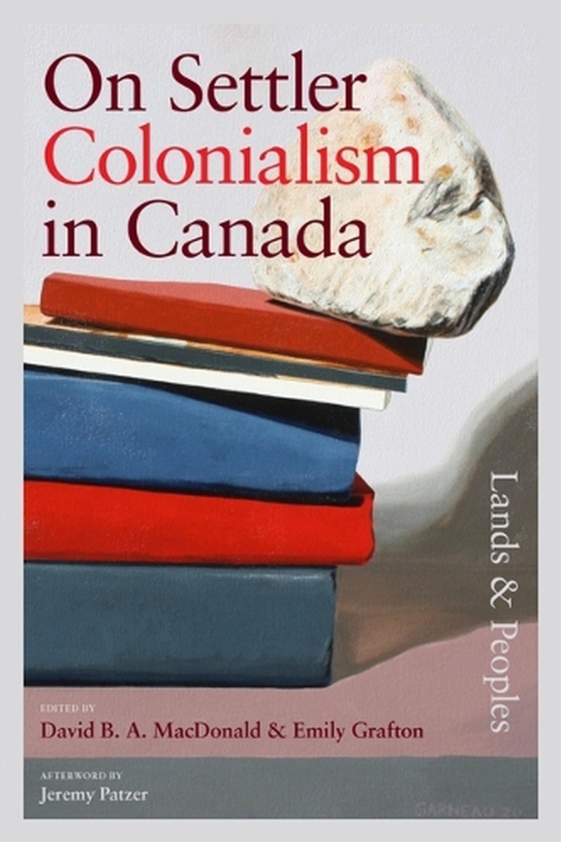 Buy On Settler Colonialism In Canada: Lands And Peoples Online | Sanity