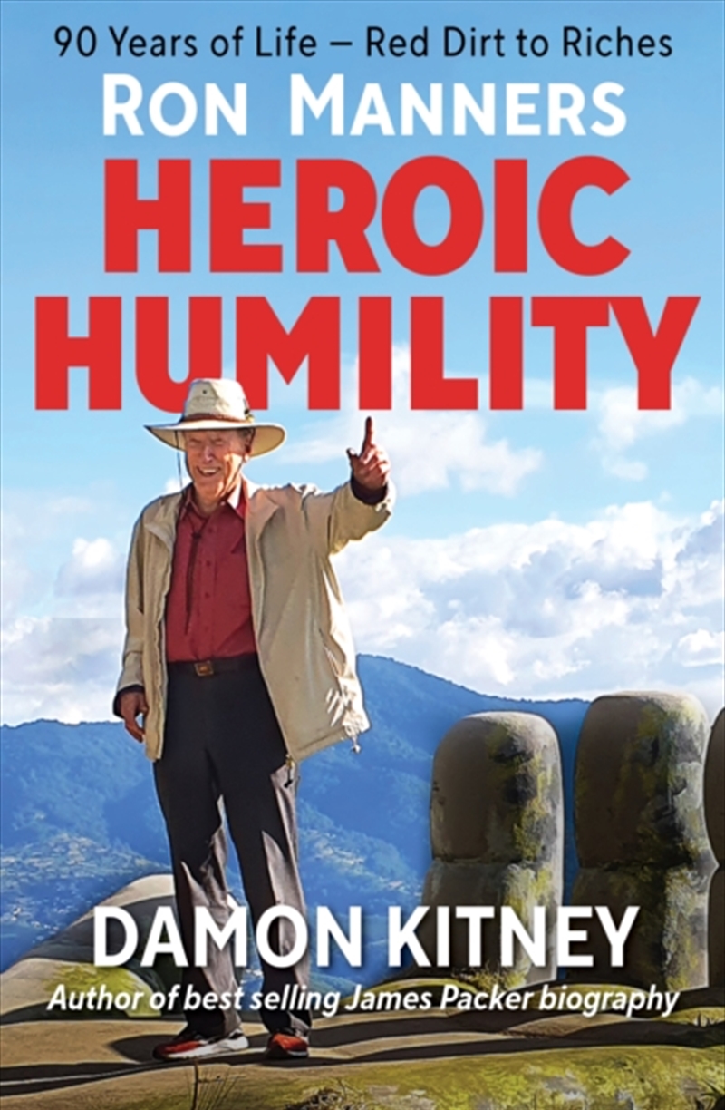 Buy Ron Manners Heroic Humility : 90 Years Of Life - Red Dirt To Riches ...