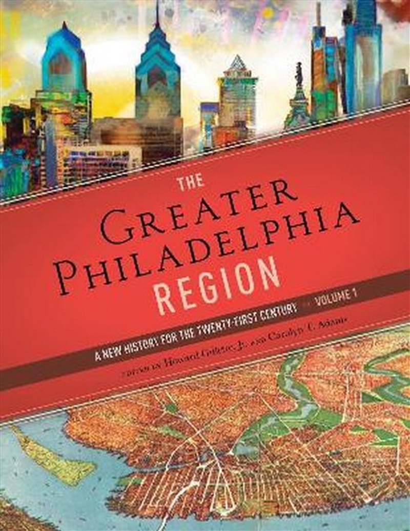 Howard Gillette - The Greater Philadelphia Region - 9781512826043 | Sanity