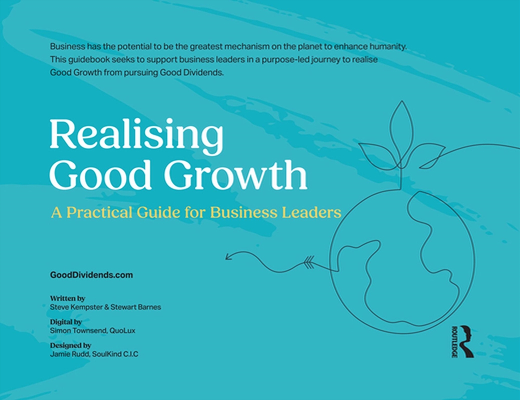 Steve Kempster - Realising Good Growth A Practical Guide For Business ...