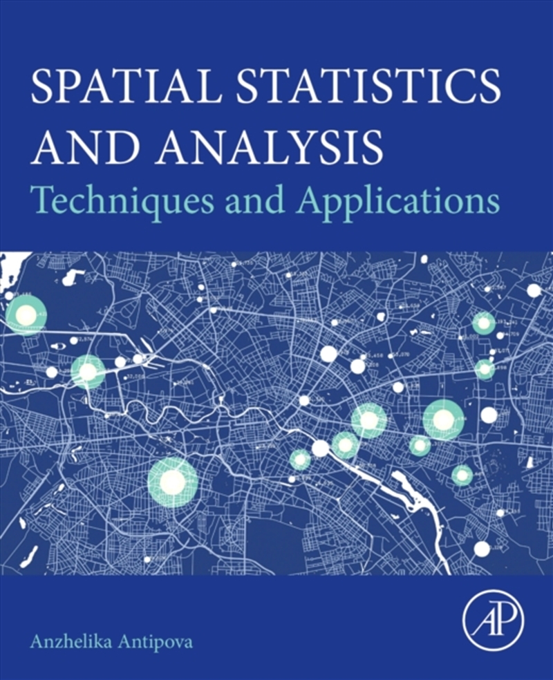 Buy Spatial Statistics and Analysis : Techniques and Applications ...
