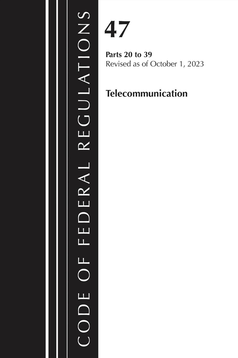 Buy Code of Federal Regulations, Title 47 Telecommunications 20-39 ...