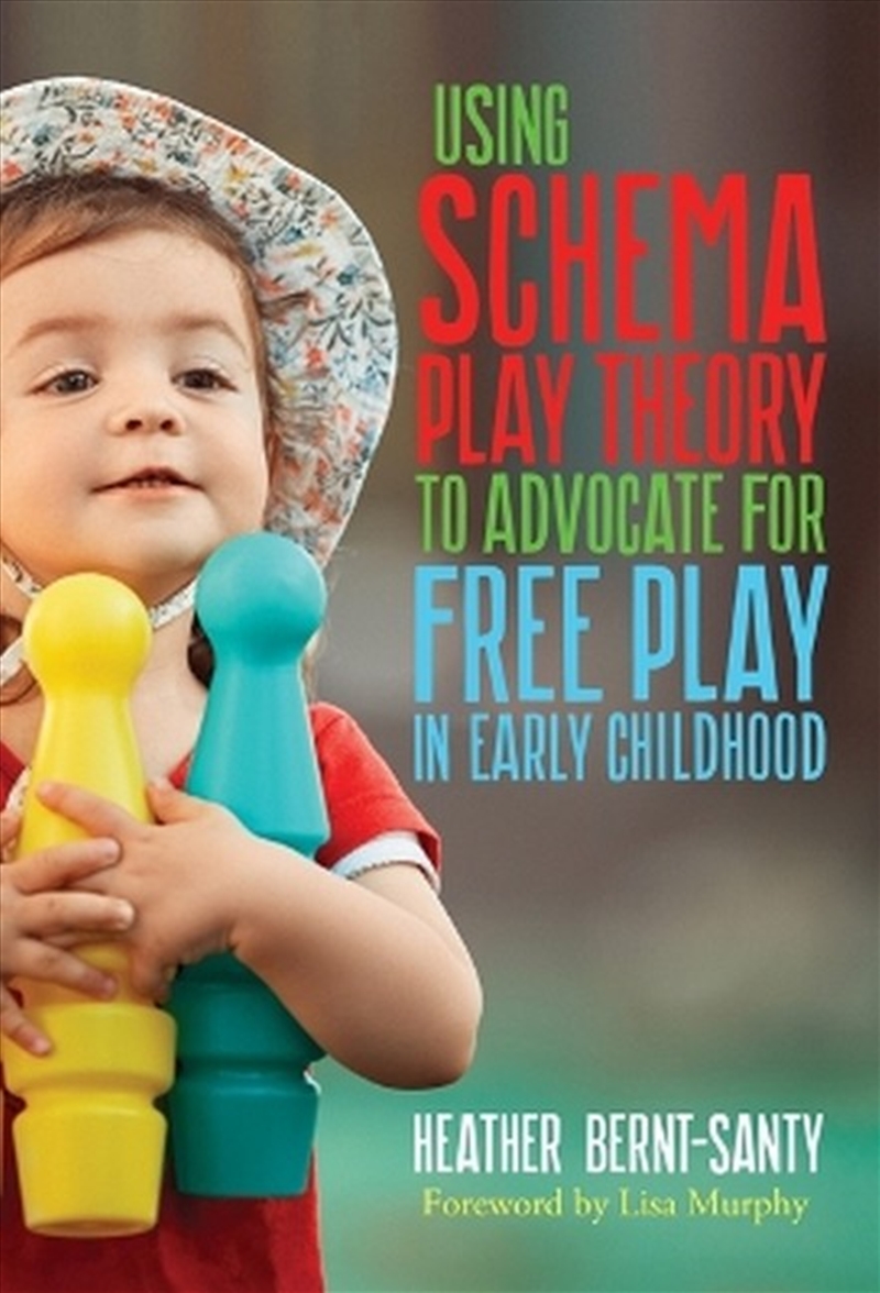 Buy Heather Bernt-Santy - Using Schema Play Theory to Advocate for Free ...