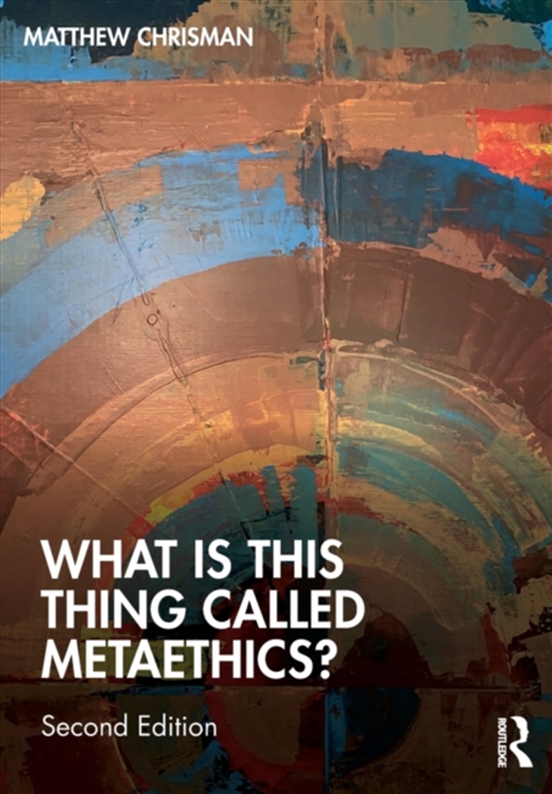 Buy What Is This Thing Called Metaethics? Online | Sanity