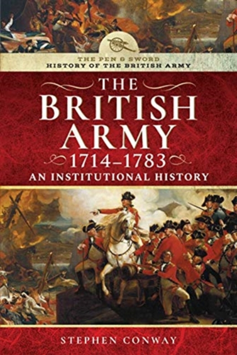 Buy Stephen Conway - History Of The British Army, 1714-1783 : An ...