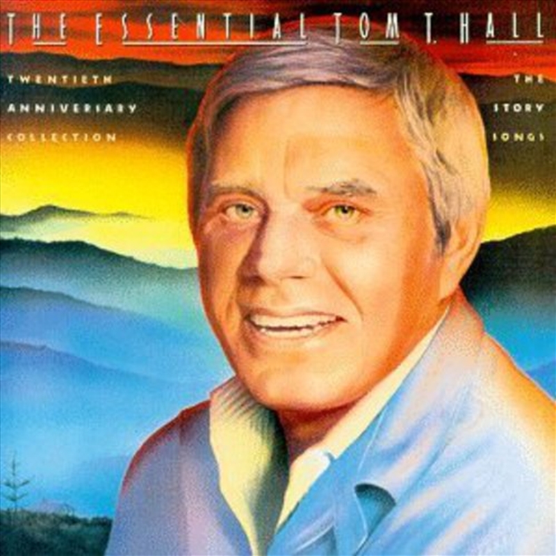 Buy Tom T Hall - Essential: 20th Anniversary Collection on CD | On Sale Now